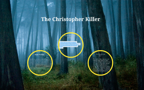 The Christopher Killer by christiann sapp on Prezi