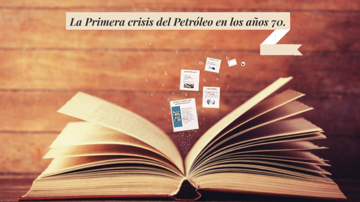 La Primera crisis del Petróleo en los años 70. by araceli venegas ...