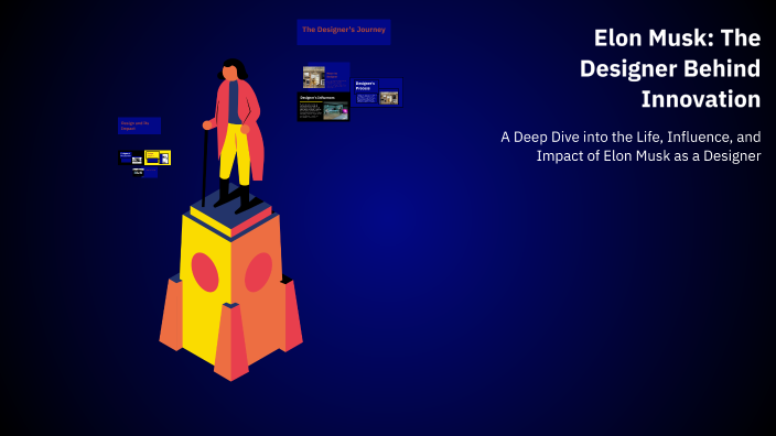 Elon Musk: The Designer Behind Innovation by throat king on Prezi