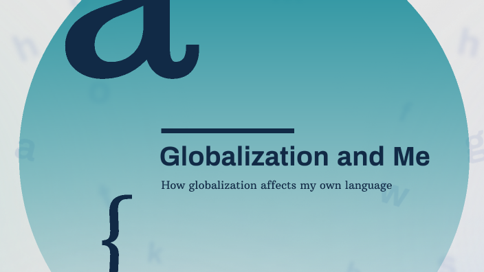 My globalization selfie by Joanna Olsen on Prezi