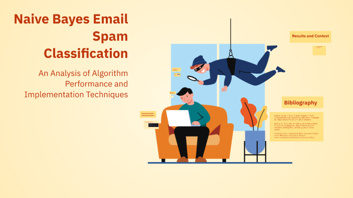 Naive Bayes Email Spam Classification by Alex Mckenzie on Prezi