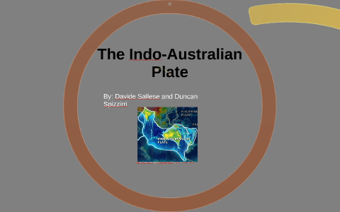 The Indo-Australian Plate by Davide Sallese on Prezi