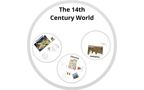 The 14th Century World by John Brown on Prezi