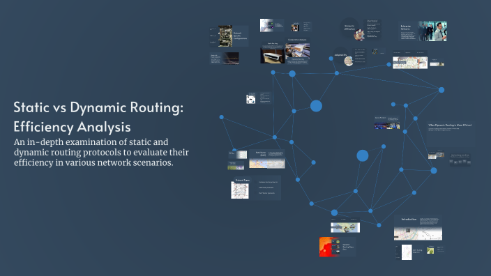 Static vs Dynamic Routing: Efficiency Analysis by Any Thing on Prezi