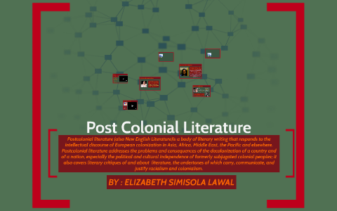 Post Colonial Literature by Elizabeth Lawal on Prezi
