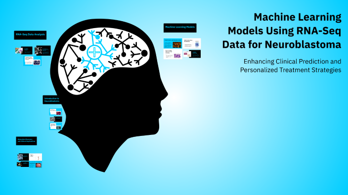 Machine Learning Models Using RNA-Seq Data for Neuroblastoma by Poulami Ghosh on Prezi