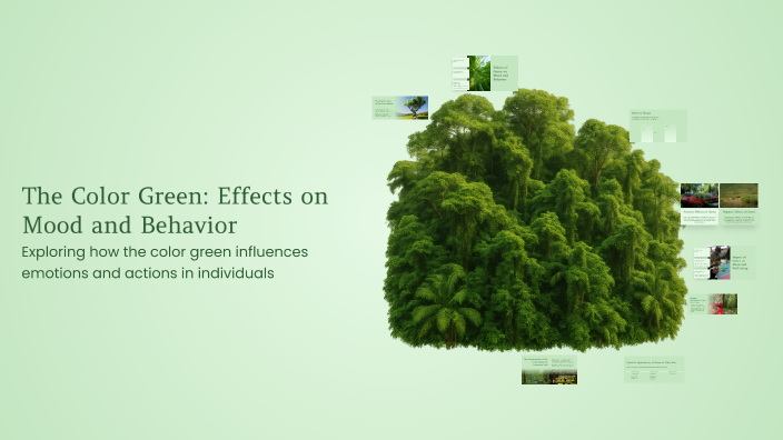 The Color Green: Effects on Mood and Behavior by Cassidy Wilson on Prezi