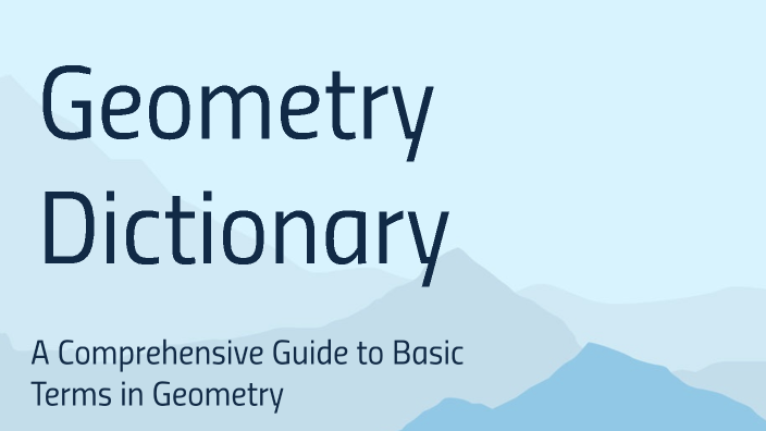 Geometry Dictionary by Mackenzie Andrei Bonquin on Prezi