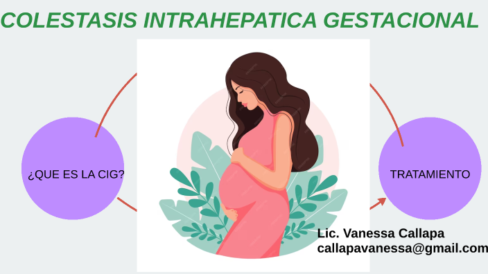 COLESTASIS INTRAHEPATICA GESTACIONAL by Vanessa Callapa on Prezi