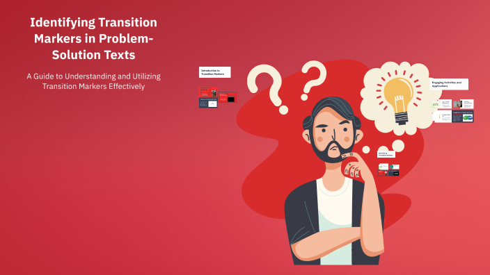 Identifying Transition Markers in Problem-Solution Texts by Marjurie Gimongala on Prezi