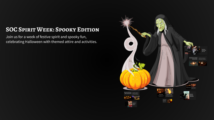 SOC Spirit Week: Spooky Edition by on Prezi