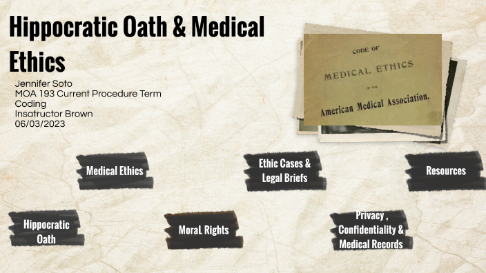 Hippocratic Oath & Medical Ethics by Jennifer Soto on Prezi