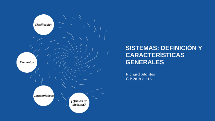 SISTEMAS: DEFINICIÓN Y CARACTERÍSTICAS GENERALES by Richard Sifontes on ...
