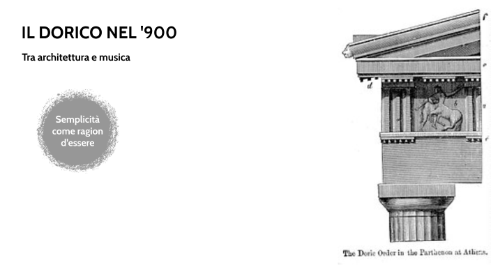 Dorico nel '900 by Augusto Tenuta on Prezi
