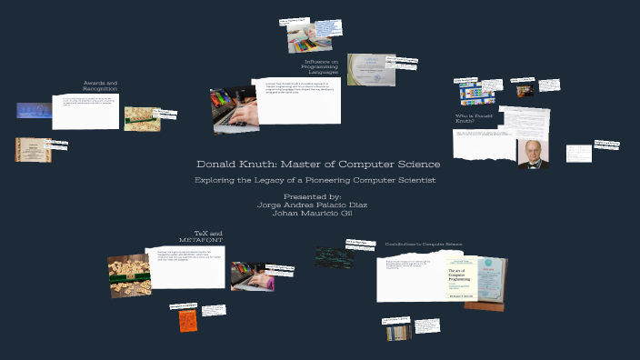 Donald Knuth: Master of Computer Science by Jorge Diaz on Prezi