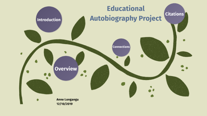 Educational Autobiography Project by Anne Longangu on Prezi