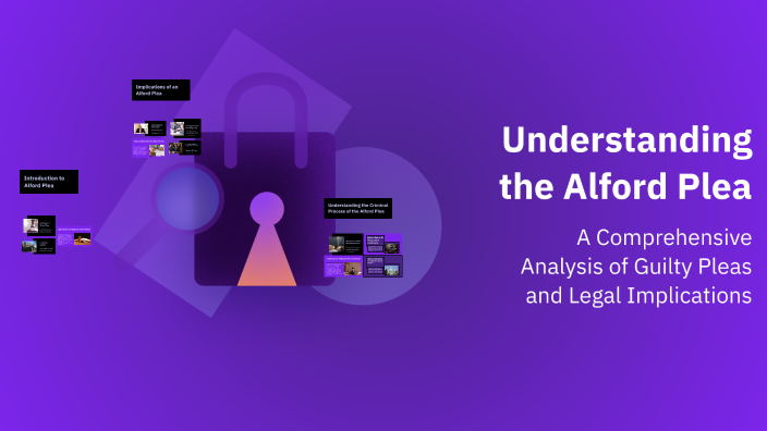 Understanding the Alford Plea by Maggie Corbin on Prezi
