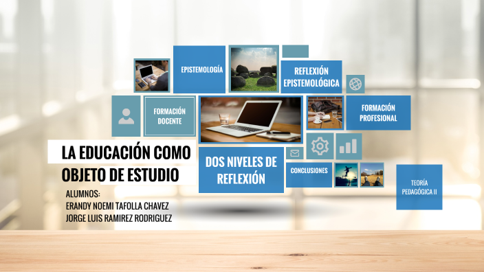LA EDUCACIÓN COMO OBJETO DE CONOCIMIENTO by Jorge Luis Ramirez on Prezi LA EDUCACIÓN COMO OBJETO DE CONOCIMIENTO by Jorge Luis Ramirez on Prezi