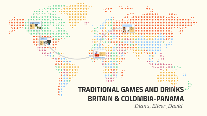 TRADITIONAL GAMES BRIATIAN & COLOMBIA-PANAMA by david peña on Prezi