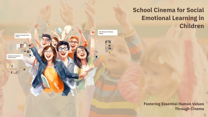 School Cinema for Social Emotional Learning in Children by Maninder ...
