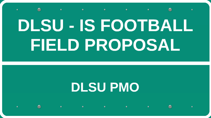 DLSU - STC IS FOOTBALL FIELD PROPOSAL by GFH Nigica on Prezi