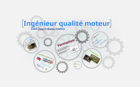 Ingénieur qualité moteur by Stephen Bisson on Prezi