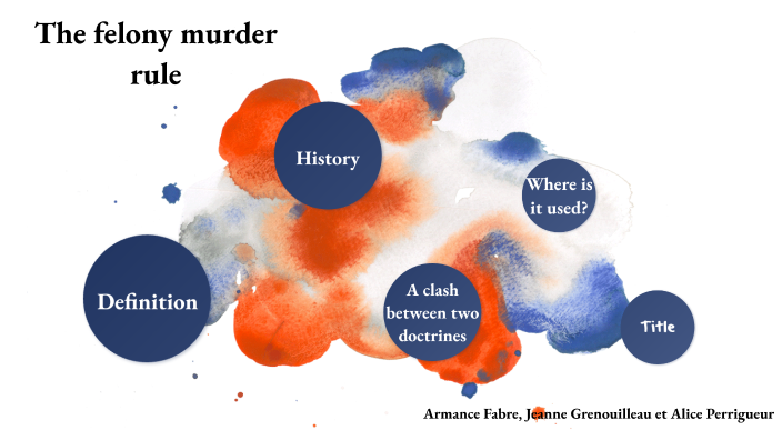 The felony murder rule by Alice Perrigueur on Prezi