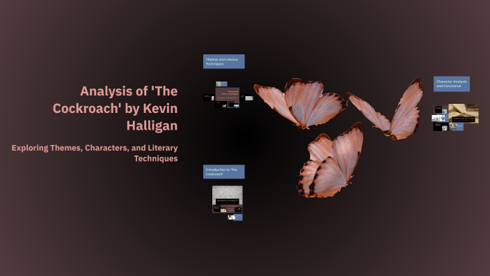 Analysis of 'The Cockroach' by Kevin Halligan by kagiso Kebaswele on Prezi