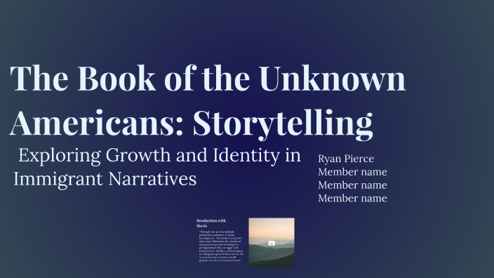 The Book of the Unknown Americans by Ryan Pierce on Prezi
