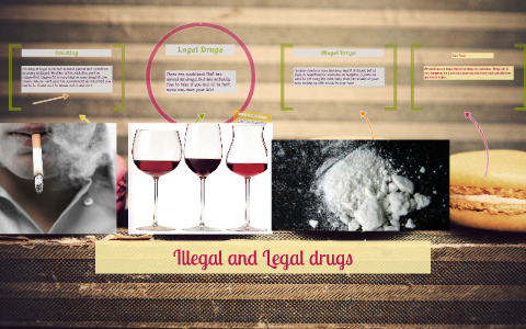 Illegal and Legal drugs by Olivia DeMorais on Prezi