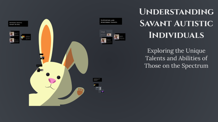 Understanding Savant Autistic Individuals by Kamilla Horváth on Prezi