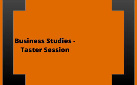 Business Studies - Taster Session by Yvonne Henderson on Prezi