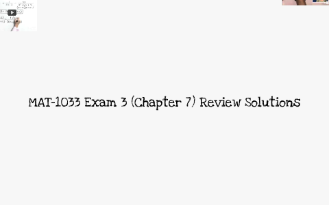 MAT 1033 Exam 4 Review Solutions by Brandon Rodgers on Prezi