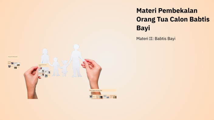 Materi Pembekalan Orang Tua Calon Babtis Bayi by deodentus ola atarodang on Prezi