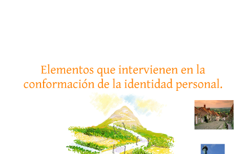 Elementos que intervienen en la conformación de la identidad personal ...