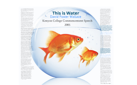David Foster Wallace - This is Water by E. Delfin on Prezi