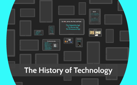 The History of Technology by on Prezi