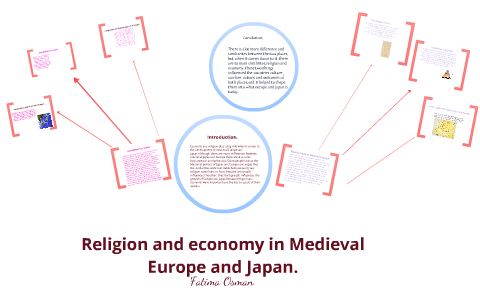 Religion and economy in medieval europe and japan. by Fatima Osman on Prezi