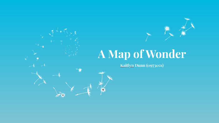 A Map of Wonder by Kate Dunn on Prezi
