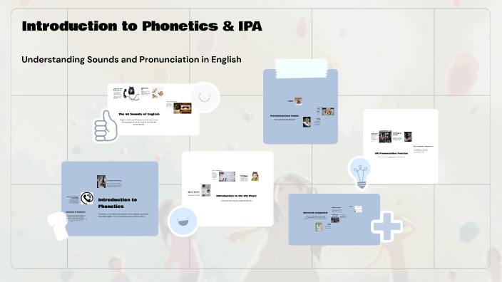 Introduction to Phonetics & IPA by Dimple Choudhury on Prezi