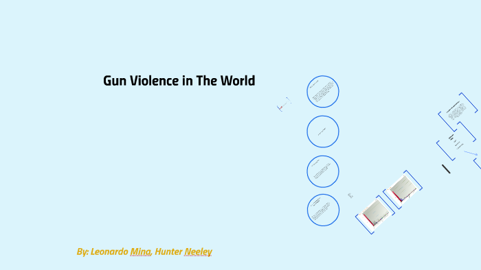 Gun Violence Presentation by Leonardo Mina on Prezi