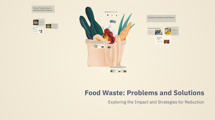 Food Waste: Problems and Solutions by uxue ochoa ochoa on Prezi