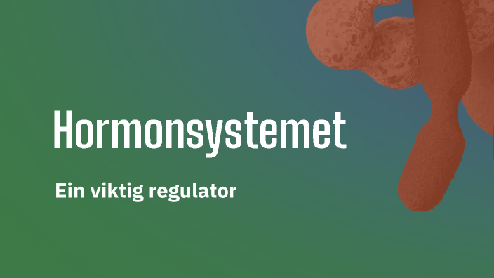 Hormonsystemet by Elias Tvinnereim on Prezi