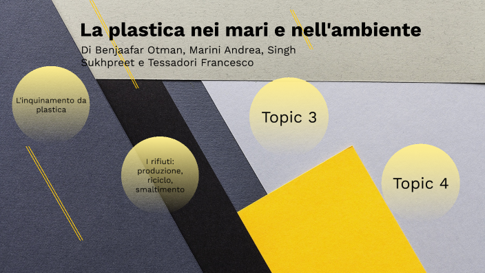 Plastiche nei mari e nell'ambiente by FRANCESCO TESSADORI on Prezi