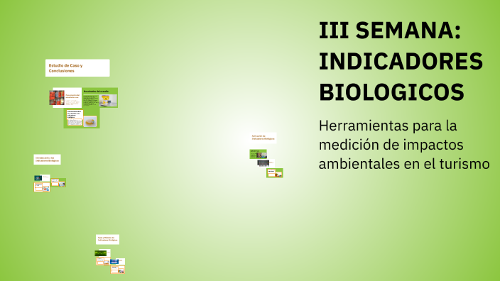 III SEMANA: INDICADORES BIOLOGICOS by OSMIN REYES on Prezi
