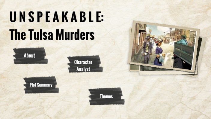 Unspeakable: The Tulsa Murders by Angel Davis on Prezi