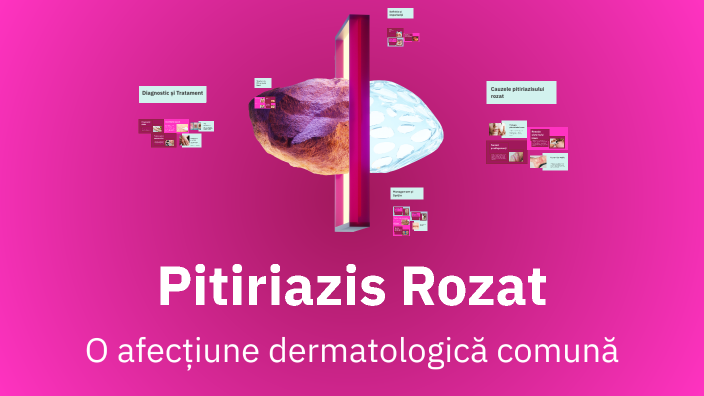 Pitiriazis Rozat by Marin AnaMaria on Prezi