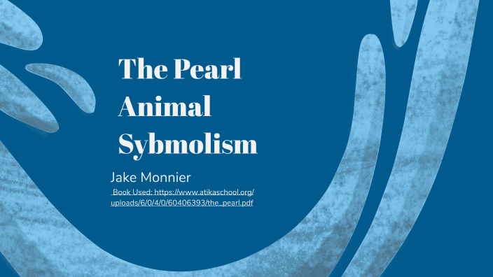 The Pearl Symbolism by Jake Monnier on Prezi
