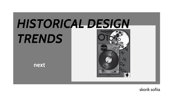 Historical design trends by соня скорик on Prezi
