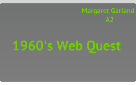 1960's Scavenger Hunt by Margaret Garland on Prezi